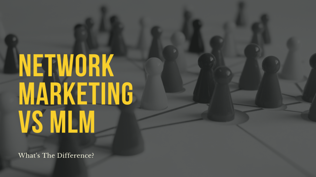 Network Marketing vs Multi-Level Marketing – The Difference Explained ...