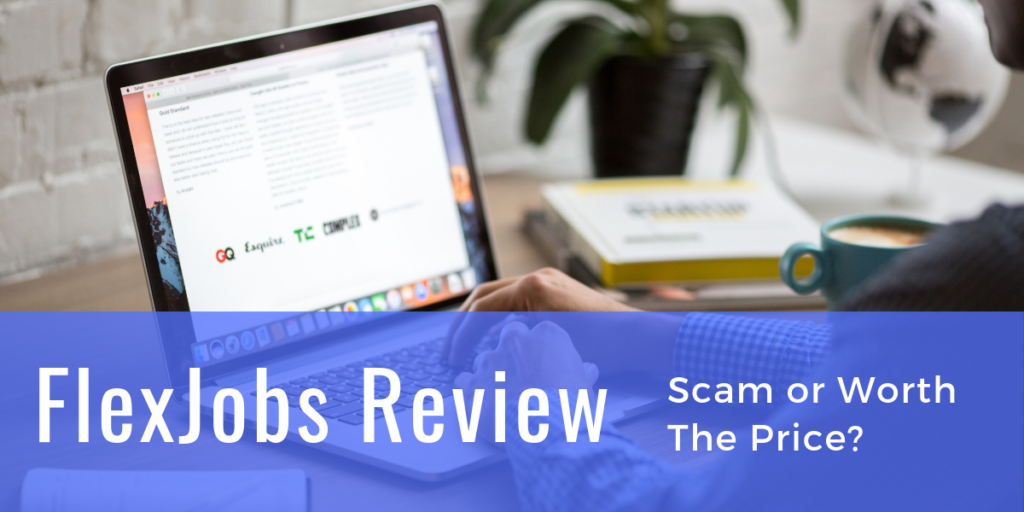 Is Flexjobs a Scam or Worth The Price? - Review | Legendary Wallet